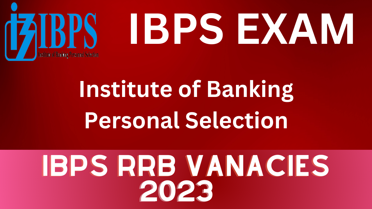 IBPS RRB 2023 Recruitment: 43 Participating Regional Rural Banks with ...