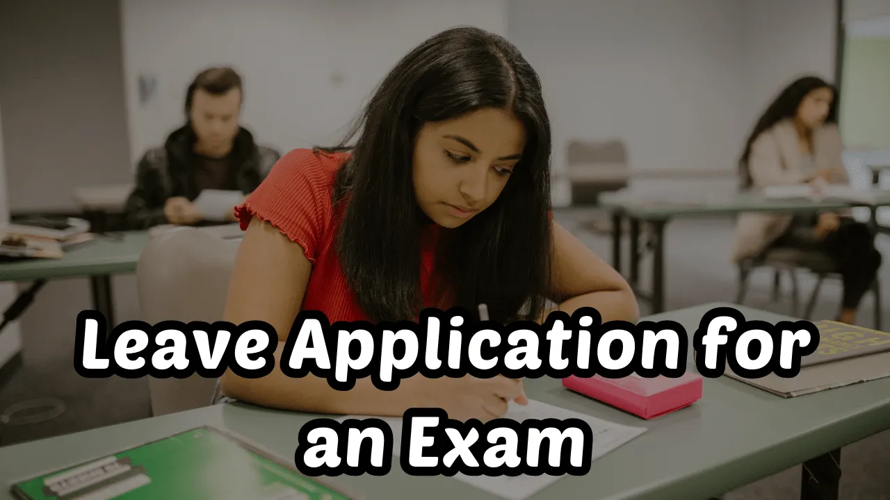 How to Write a Leave Application for an Exam - Examtiper